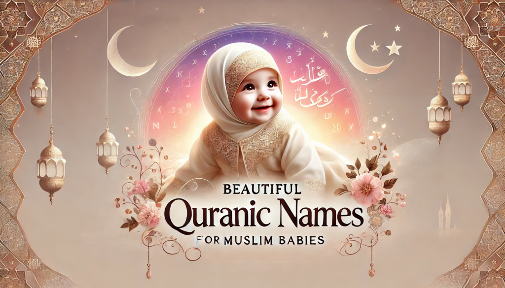 Beautiful Quranic Names for Muslim Babies | Faize Islam
